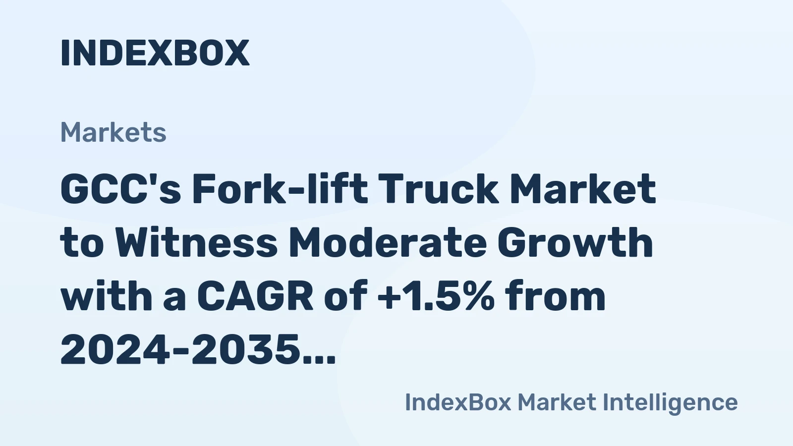 GCC's Fork-lift Truck Market to Witness Moderate Growth with a CAGR of +1.5% from 2024-2035, Reaching $611M