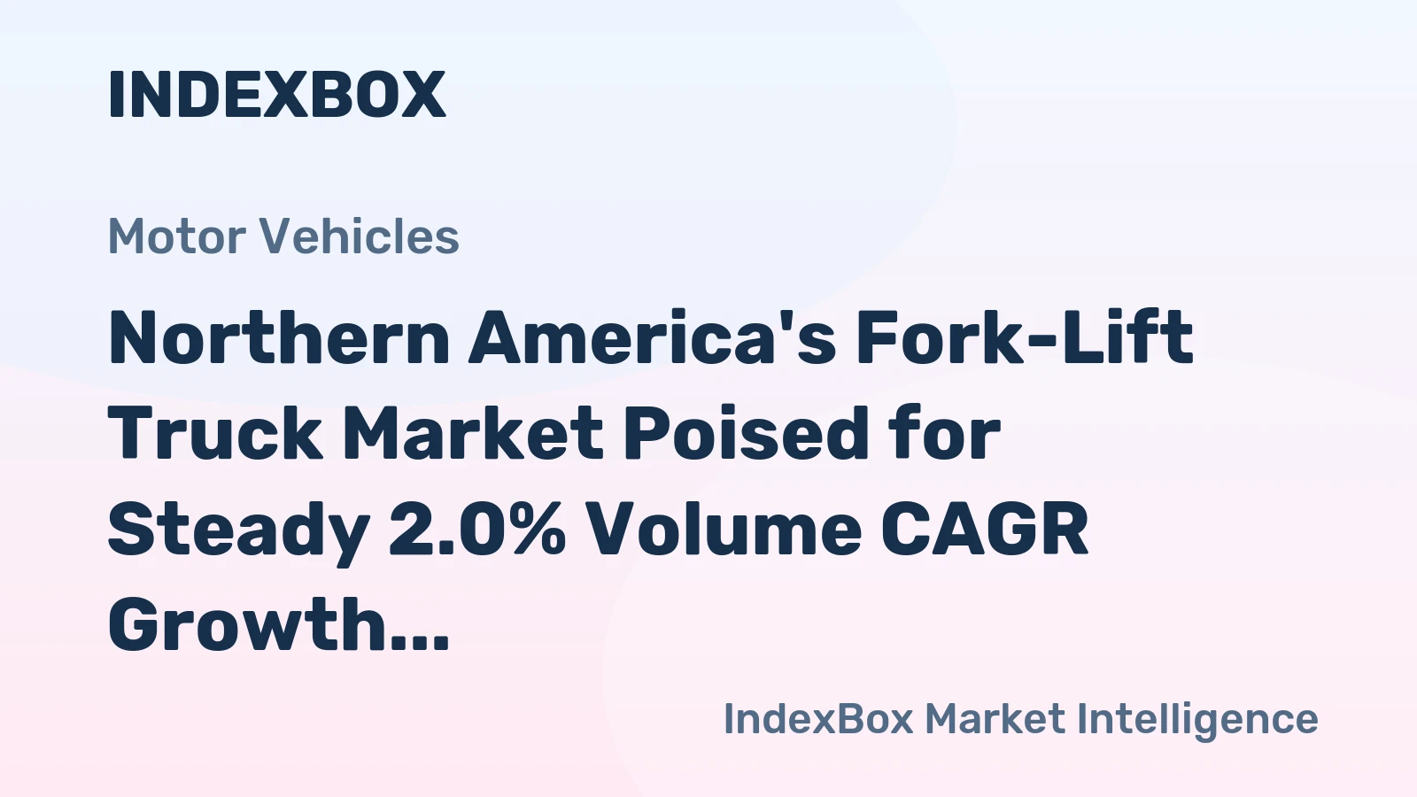 Northern America's Fork-Lift Truck Market Poised for Steady 2.0% Volume CAGR Growth Through 2035