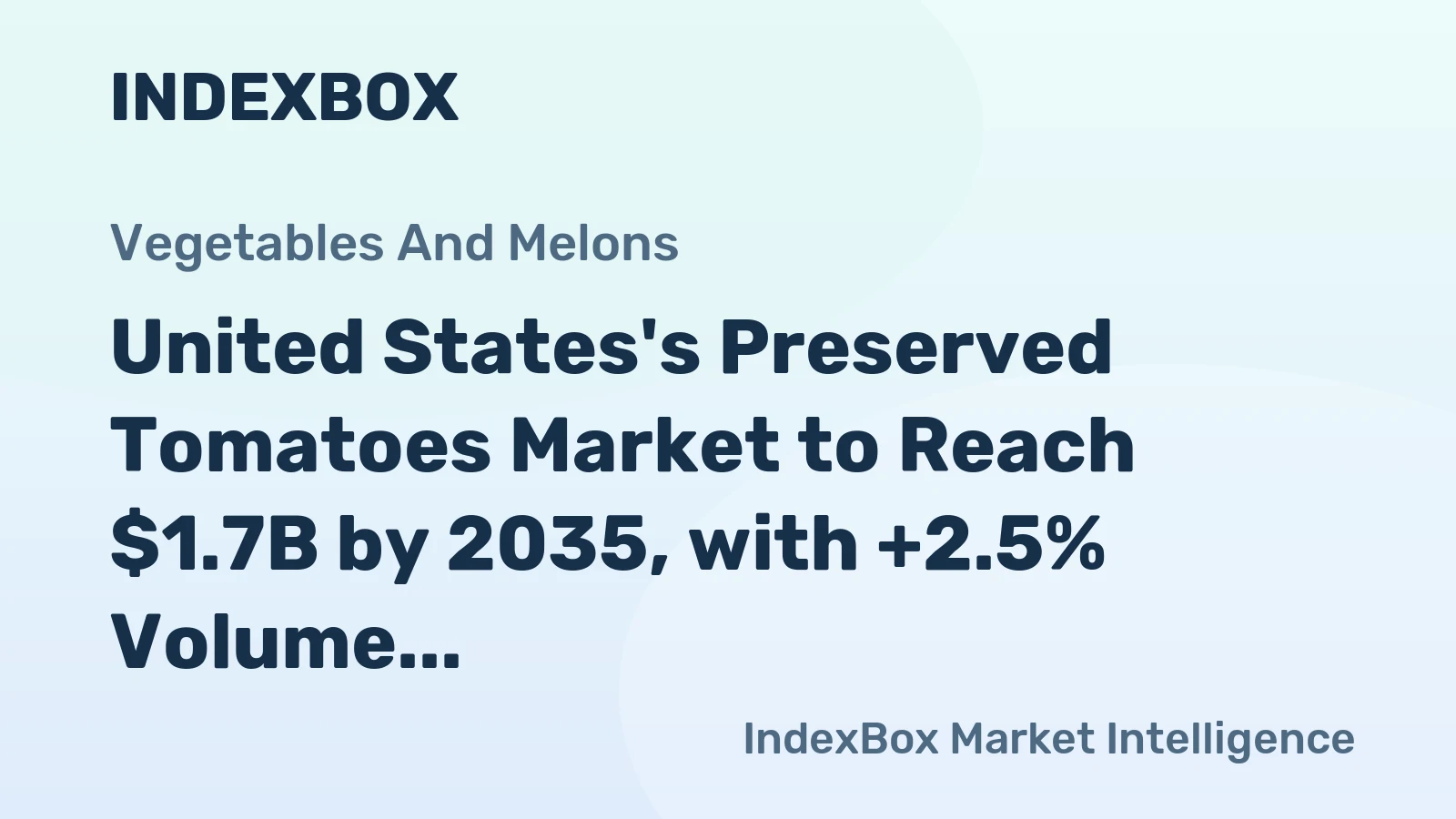 United States's Preserved Tomatoes Market to Reach $1.7B by 2035, with +2.5% Volume Growth