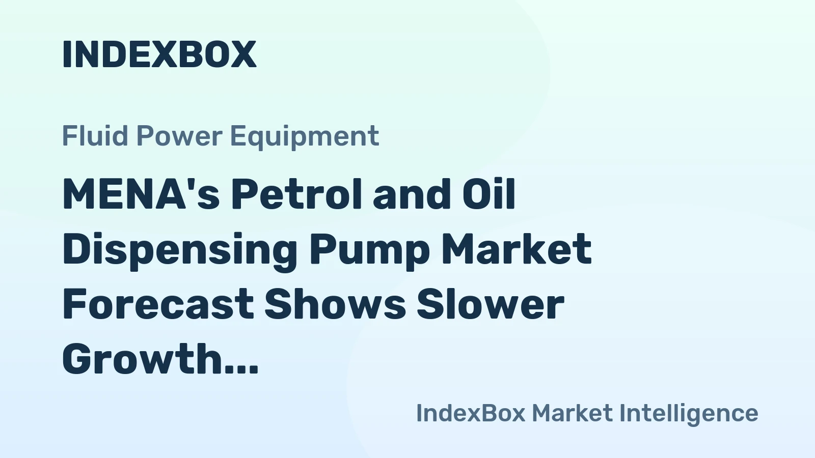 MENA's Petrol and Oil Dispensing Pump Market Forecast Shows Slower Growth With a 1.3% Volume CAGR