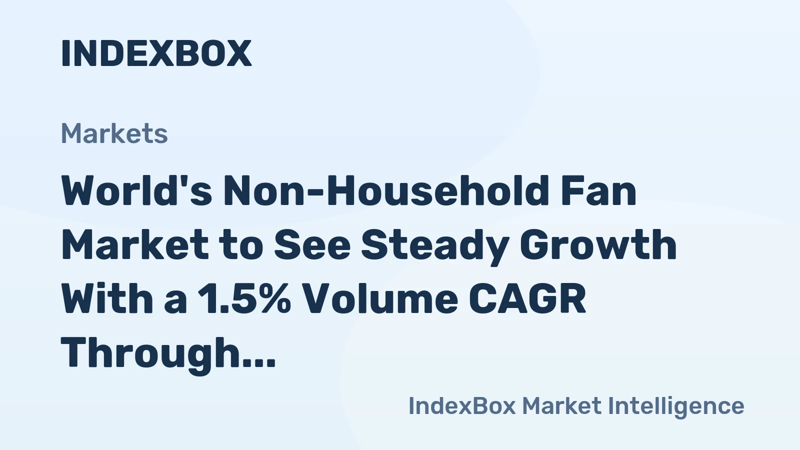 World's Non-Household Fan Market to See Steady Growth With a 1.5% Volume CAGR Through 2035
