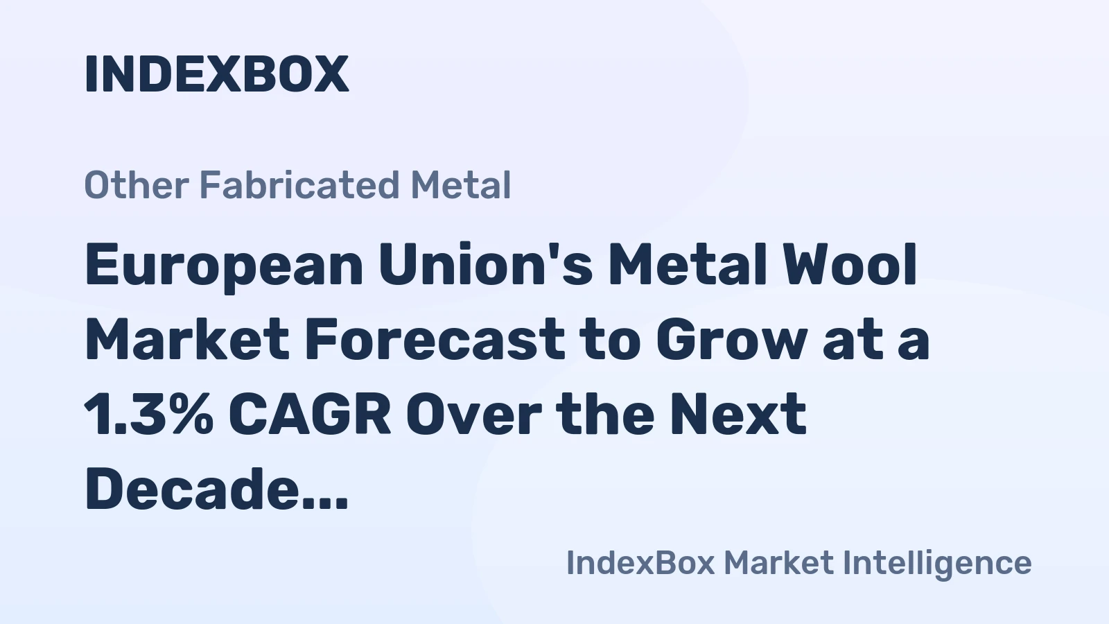 European Union's Metal Wool Market Forecast to Grow at a 1.3% CAGR Over the Next Decade