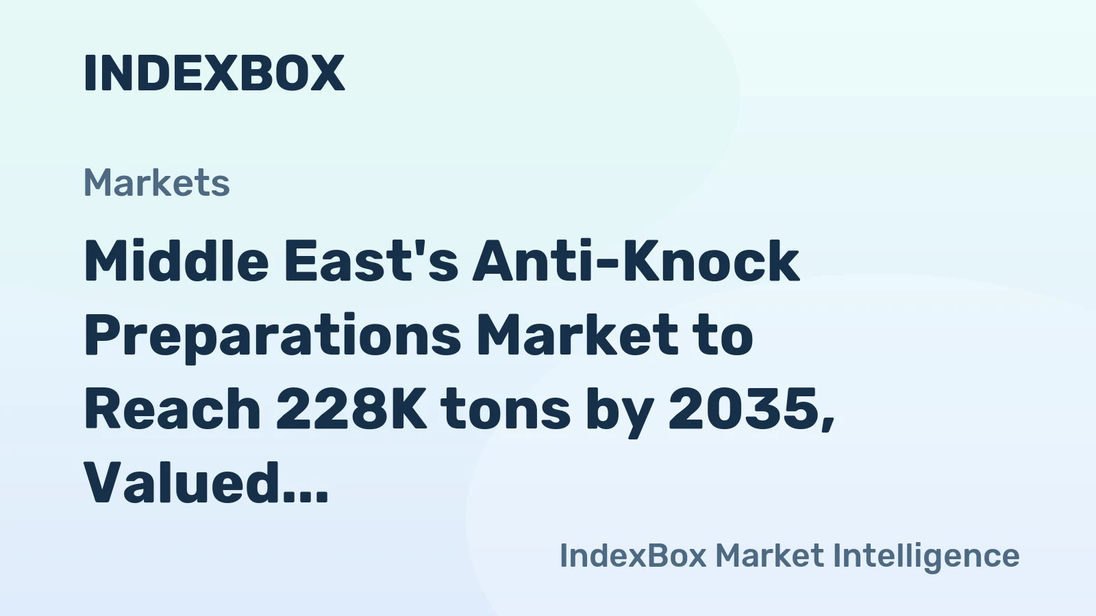 Middle East's Anti-Knock Preparations Market to Reach 228K tons by 2035, Valued at $509M