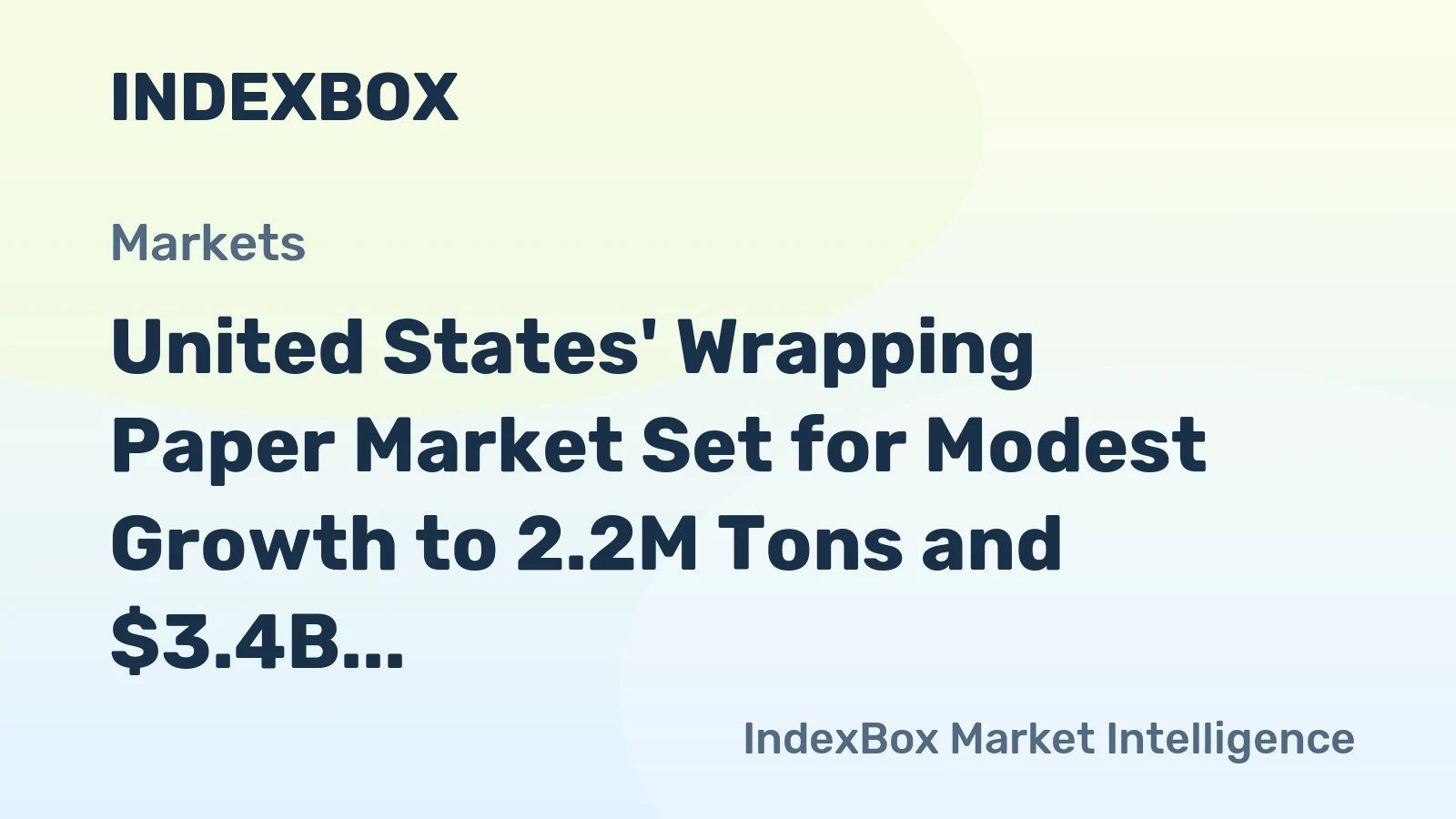 United States' Wrapping Paper Market Set for Modest Growth to 2.2M Tons and $3.4B Value