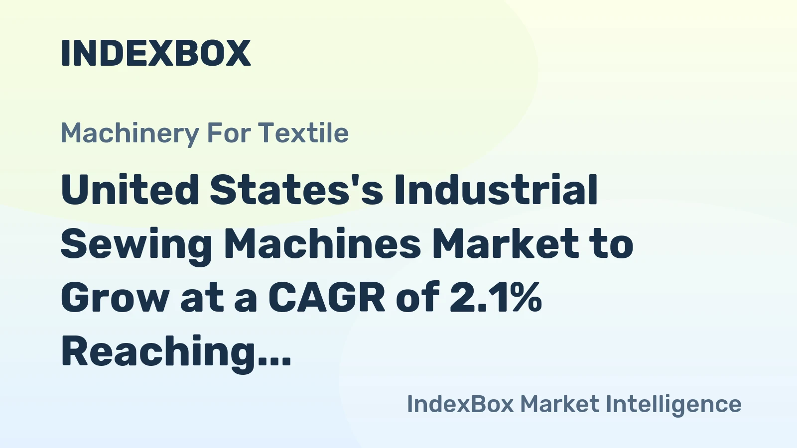 United States's Industrial Sewing Machines Market to Grow at a CAGR of 2.1% Reaching $209M by 2035
