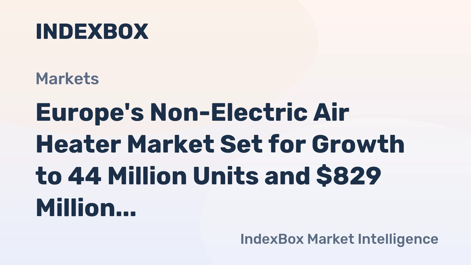 Europe's Non-Electric Air Heater Market Set for Growth to 44 Million Units and $829 Million