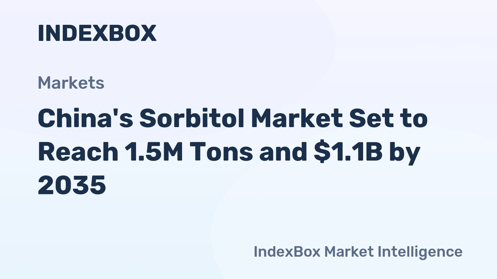 China's Sorbitol Market Set to Reach 1.5M Tons and $1.1B by 2035