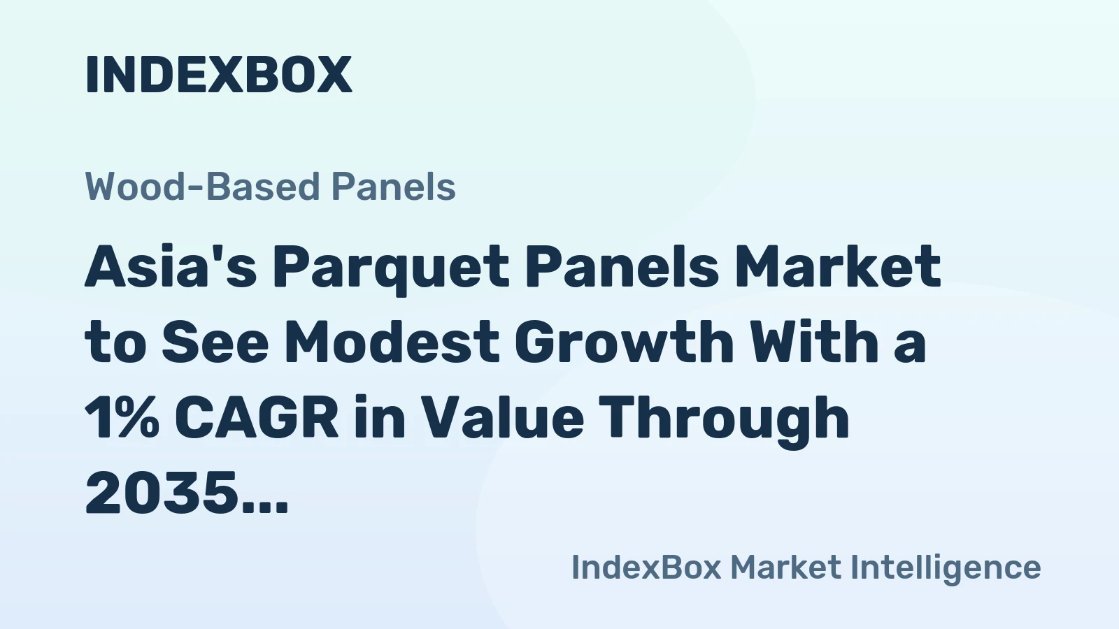 Asia's Parquet Panels Market to See Modest Growth With a 1% CAGR in Value Through 2035