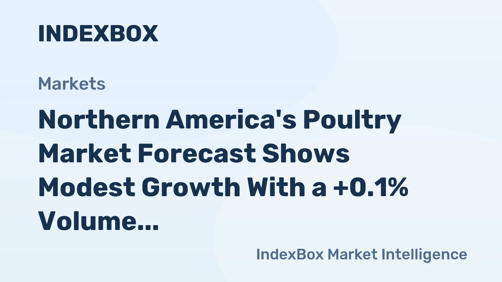 Northern America's Poultry Market Forecast Shows Modest Growth With a +0.1% Volume CAGR Through 2035