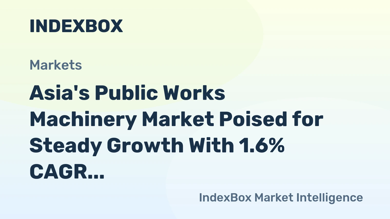 Asia's Public Works Machinery Market Poised for Steady Growth With 1.6% CAGR Through 2035