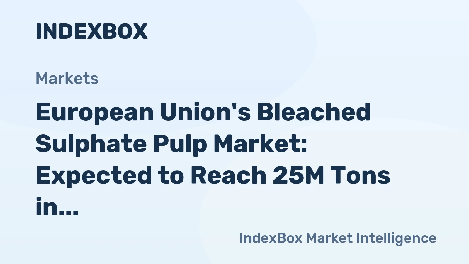 European Union's Bleached Sulphate Pulp Market: Expected to Reach 25M Tons in Volume and $19B in Value by 2035
