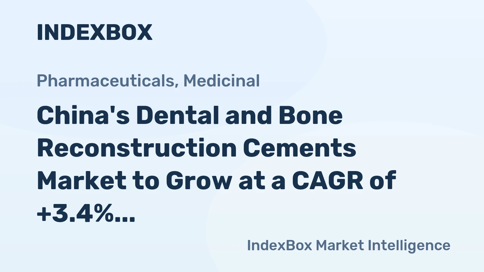 China's Dental and Bone Reconstruction Cements Market to Grow at a CAGR of +3.4% from 2024 to 2035