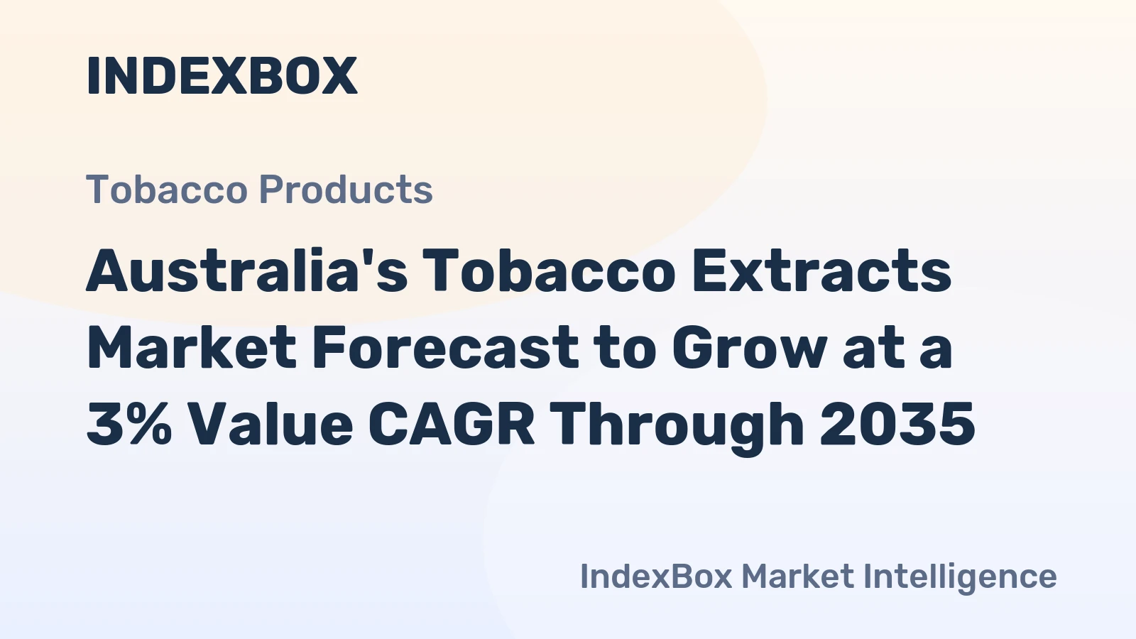Australia's Tobacco Extracts Market Forecast to Grow at a 3% Value CAGR Through 2035
