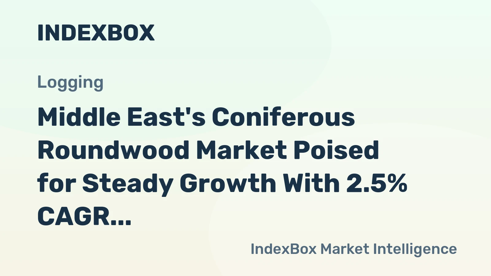Middle East's Coniferous Roundwood Market Poised for Steady Growth With 2.5% CAGR Through 2035
