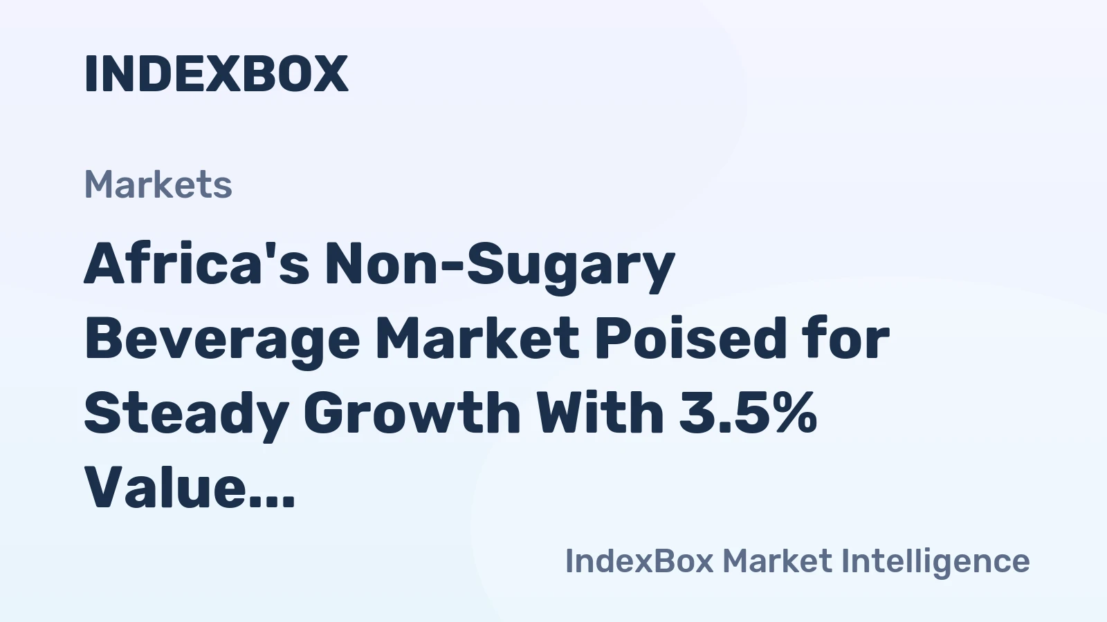 Africa's Non-Sugary Beverage Market Poised for Steady Growth With 3.5% Value CAGR