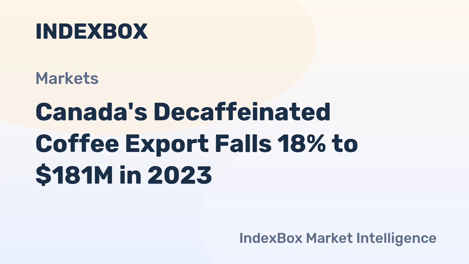 Canada's Decaffeinated Coffee Export Falls 18% to $181M in 2023