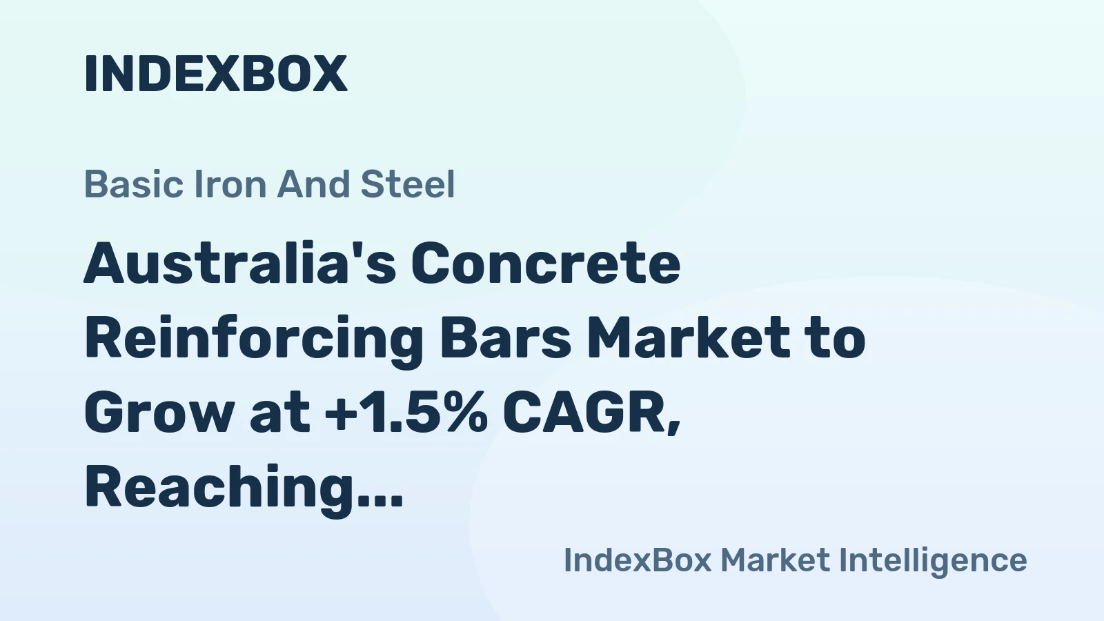 Australia's Concrete Reinforcing Bars Market to Grow at +1.5% CAGR, Reaching $328M by 2035