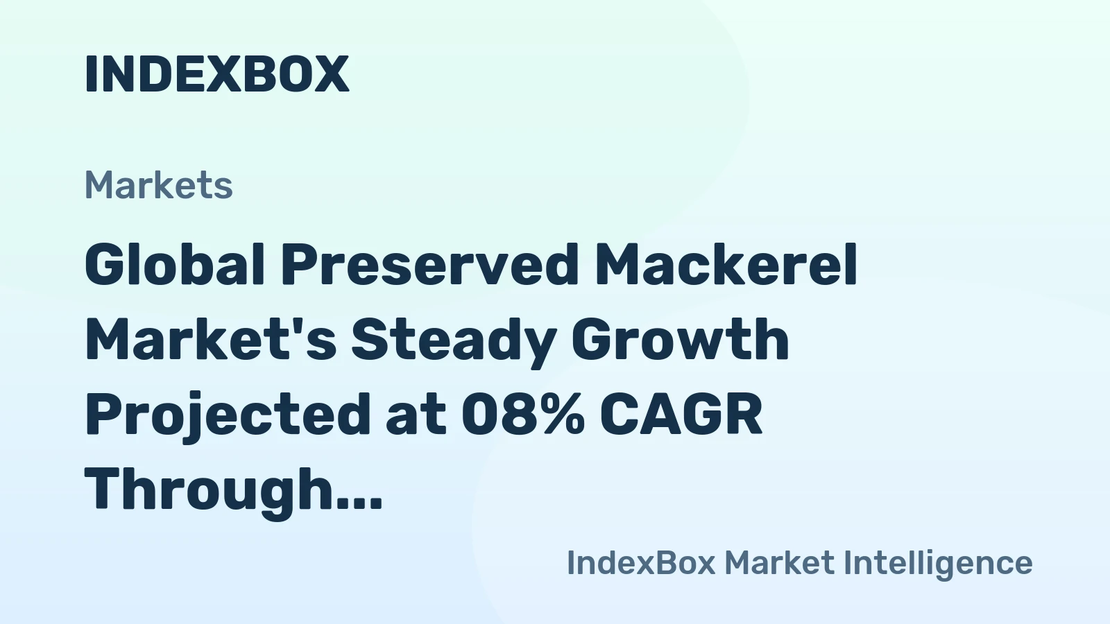 Global Preserved Mackerel Market's Steady Growth Projected at 08% CAGR Through 2035