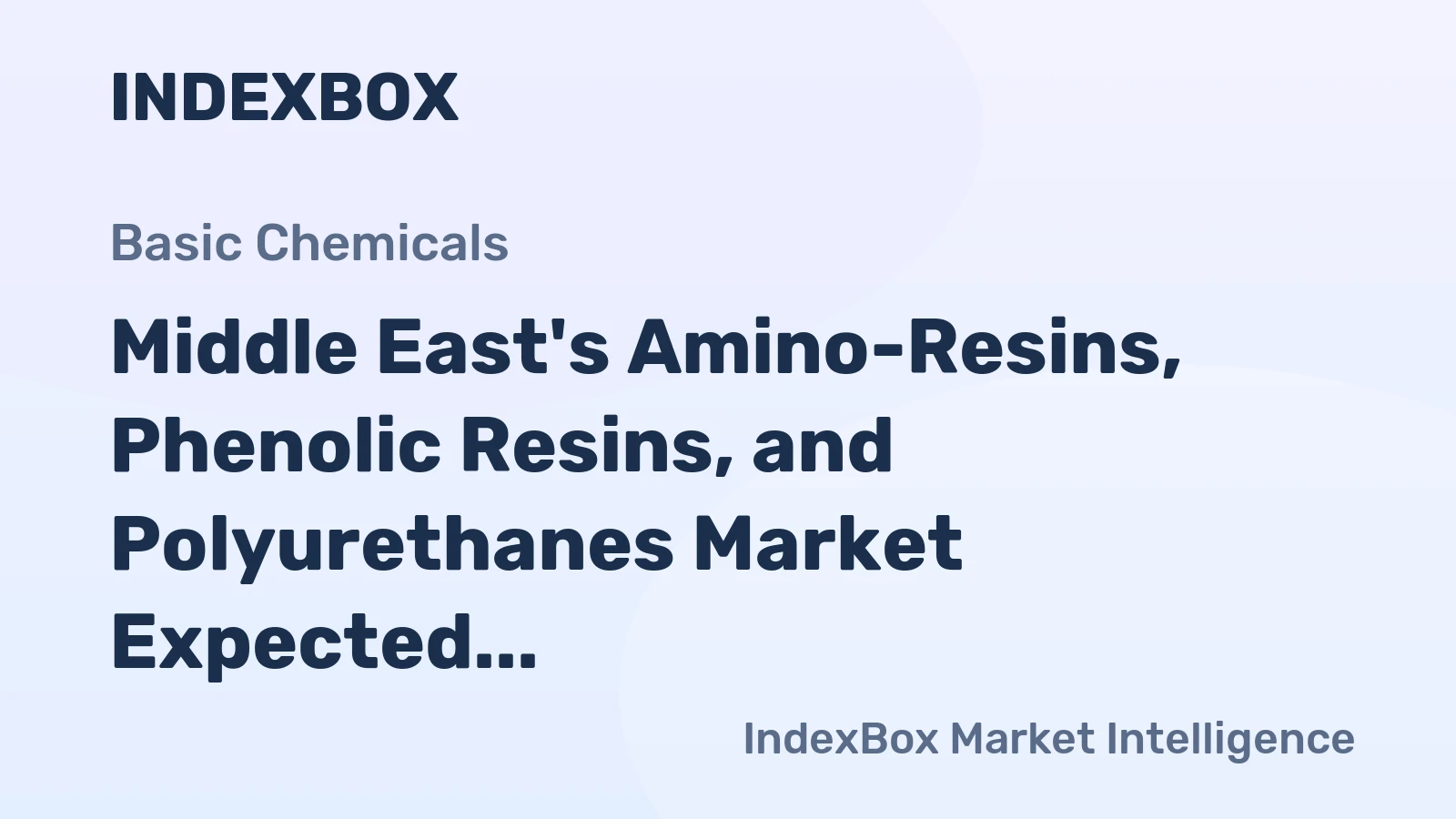 Middle East's Amino-Resins, Phenolic Resins, and Polyurethanes Market Expected to Rise with +2.3% CAGR through 2035
