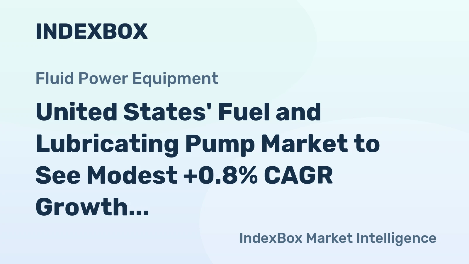 United States' Fuel and Lubricating Pump Market to See Modest +0.8% CAGR Growth Through 2035