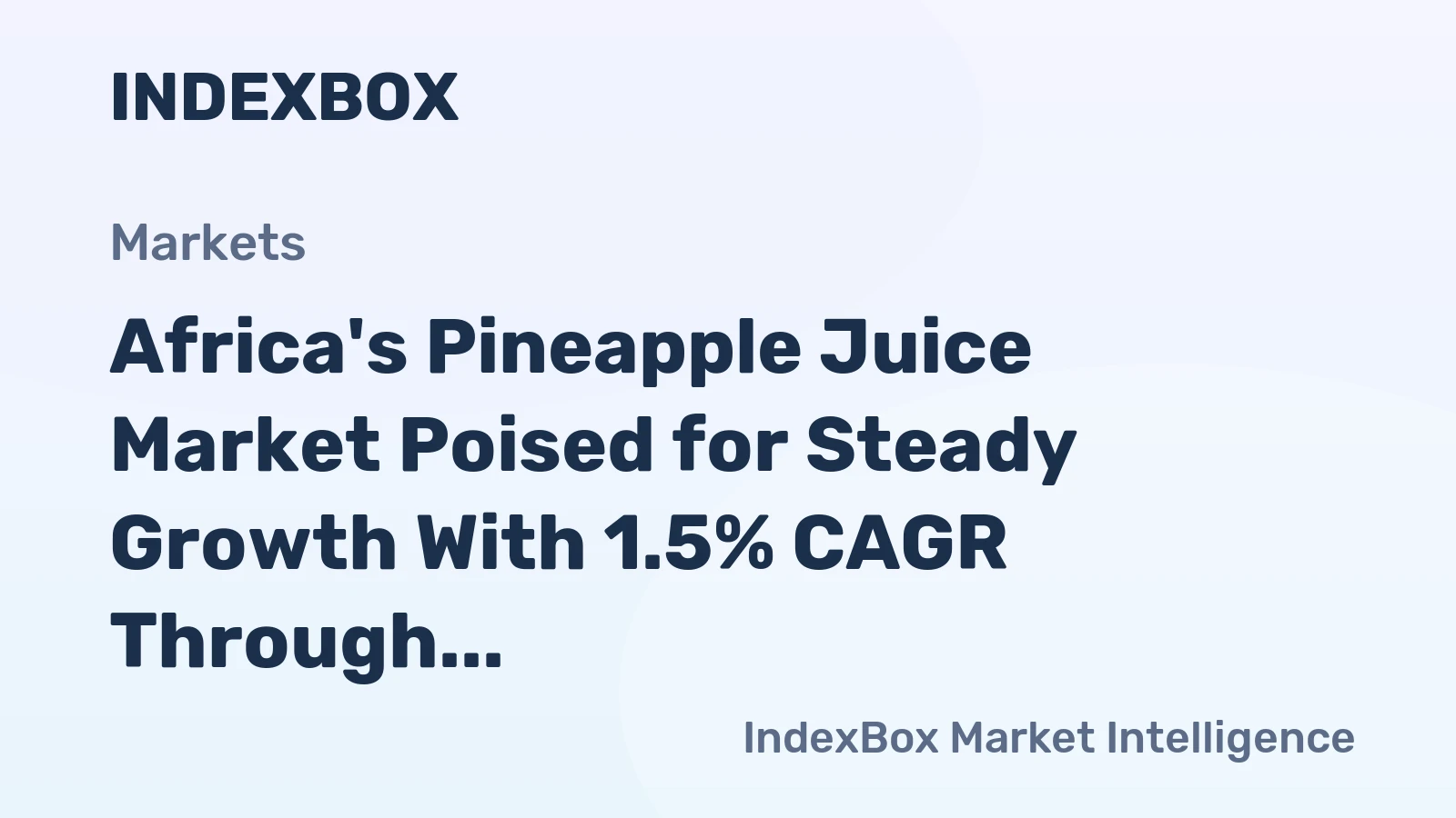 Africa's Pineapple Juice Market Poised for Steady Growth With 1.5% CAGR Through 2035