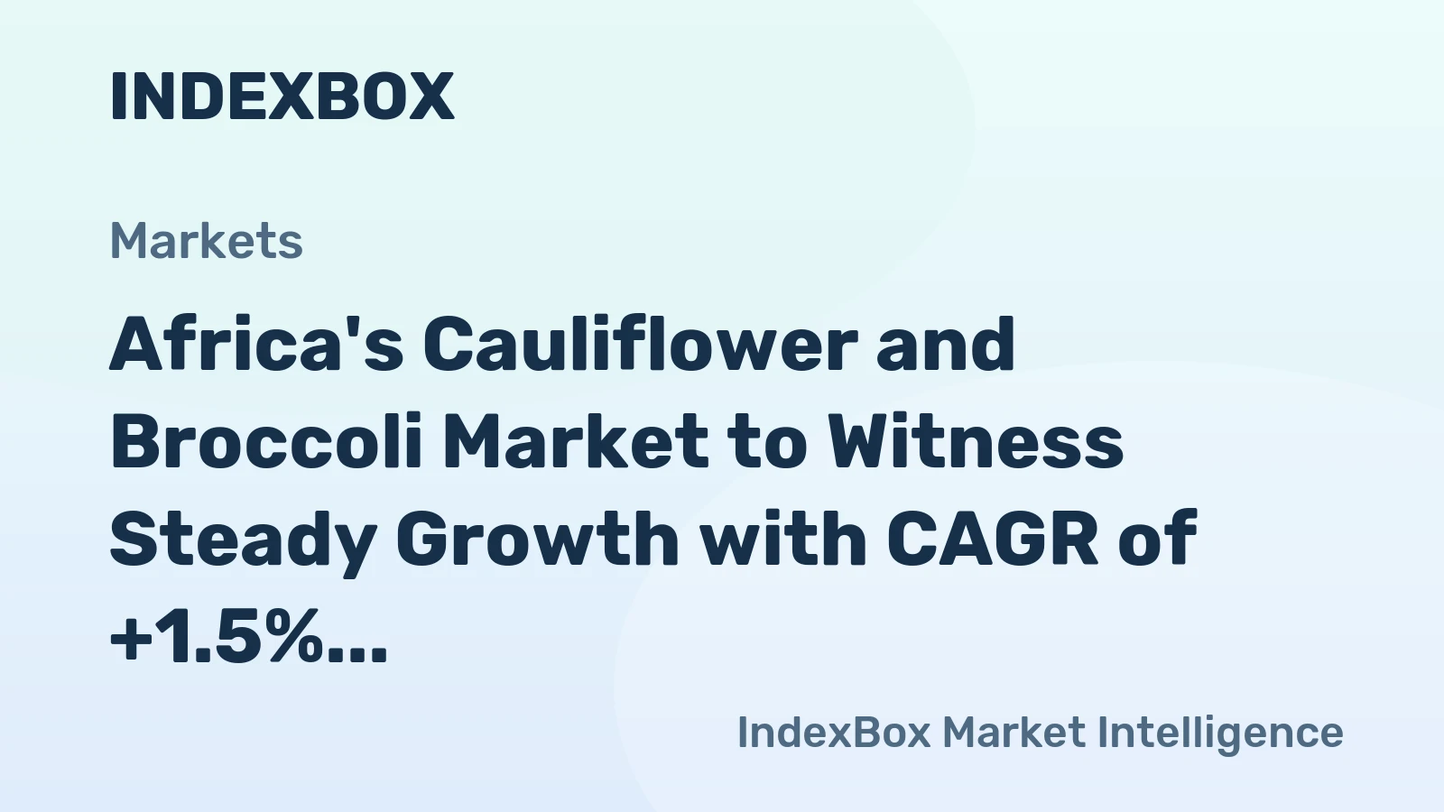 Africa's Cauliflower and Broccoli Market to Witness Steady Growth with CAGR of +1.5%