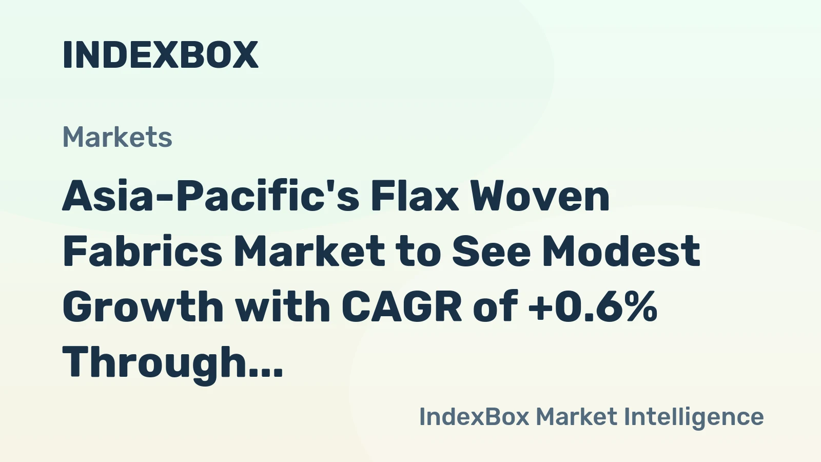 Asia-Pacific's Flax Woven Fabrics Market to See Modest Growth with CAGR of +0.6% Through 2035