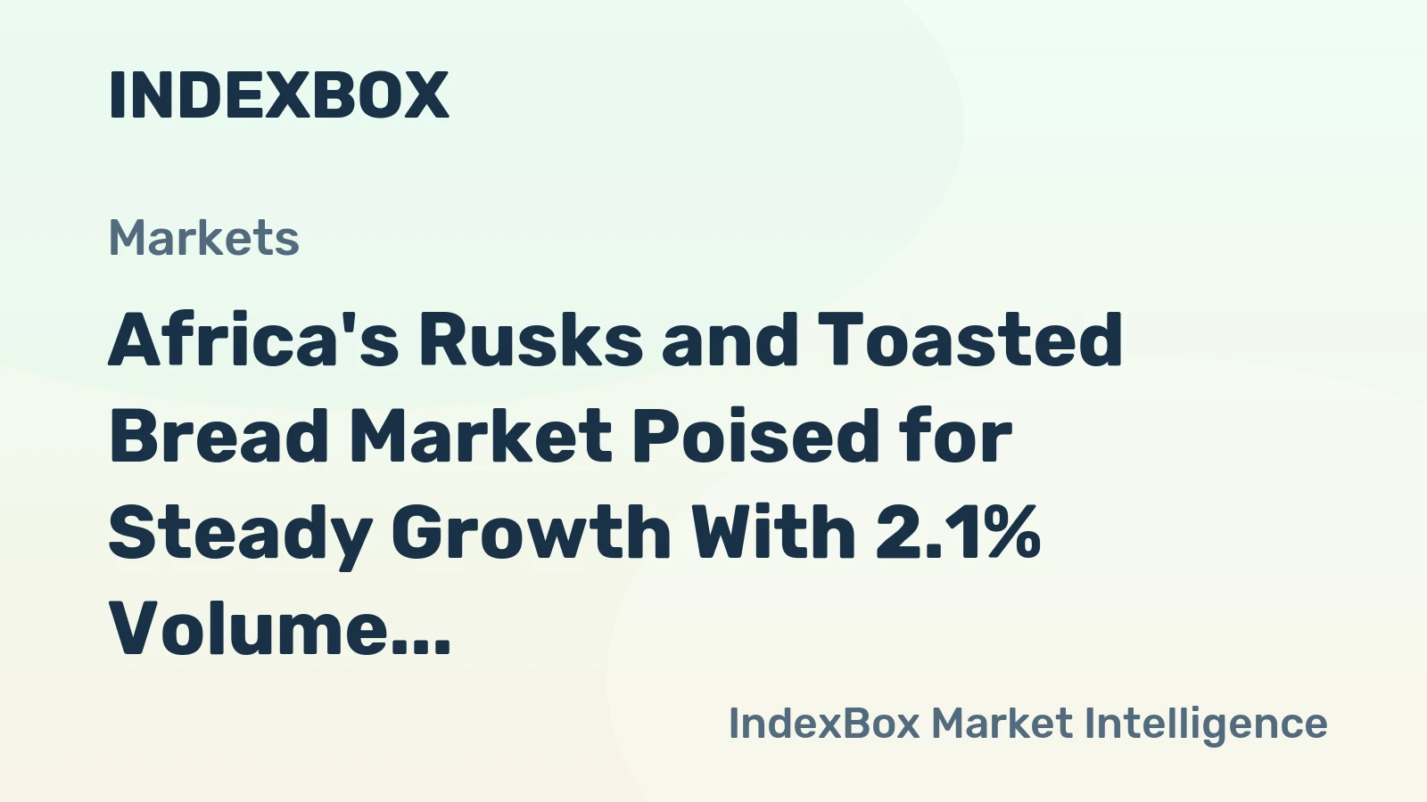 Africa's Rusks and Toasted Bread Market Poised for Steady Growth With 2.1% Volume CAGR Through 2035