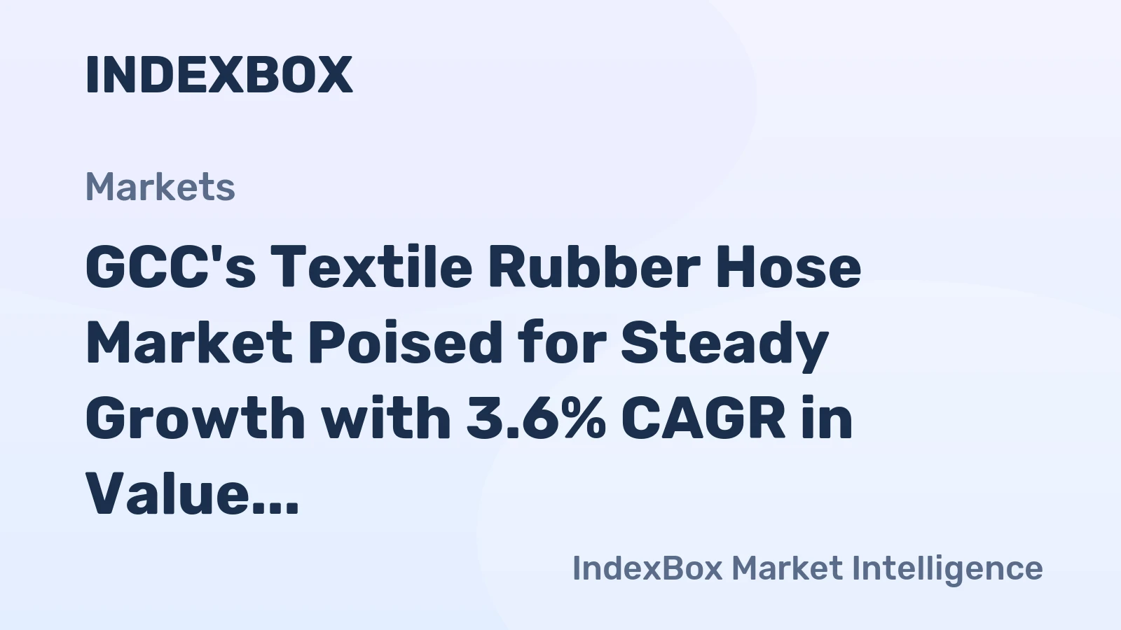 GCC's Textile Rubber Hose Market Poised for Steady Growth with 3.6% CAGR in Value