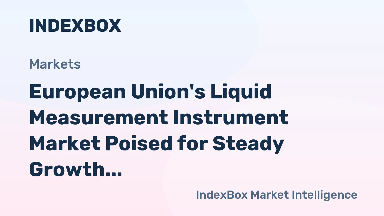 European Union's Liquid Measurement Instrument Market Poised for Steady Growth with 2.1% CAGR Forecast