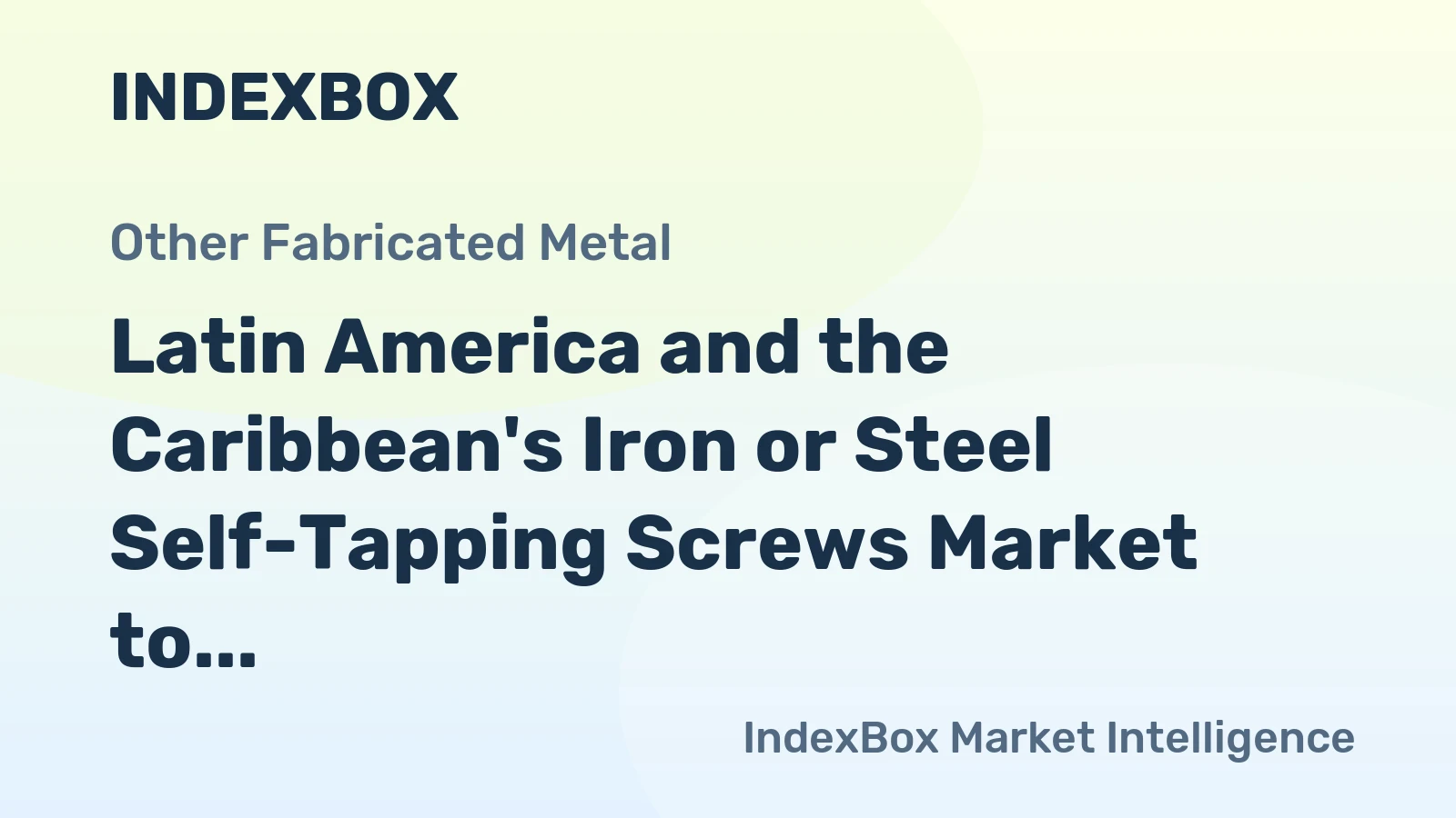Latin America and the Caribbean's Iron or Steel Self-Tapping Screws Market to Exhibit 1.9% CAGR Growth from 2024-2035, Reaching $414M by 2035