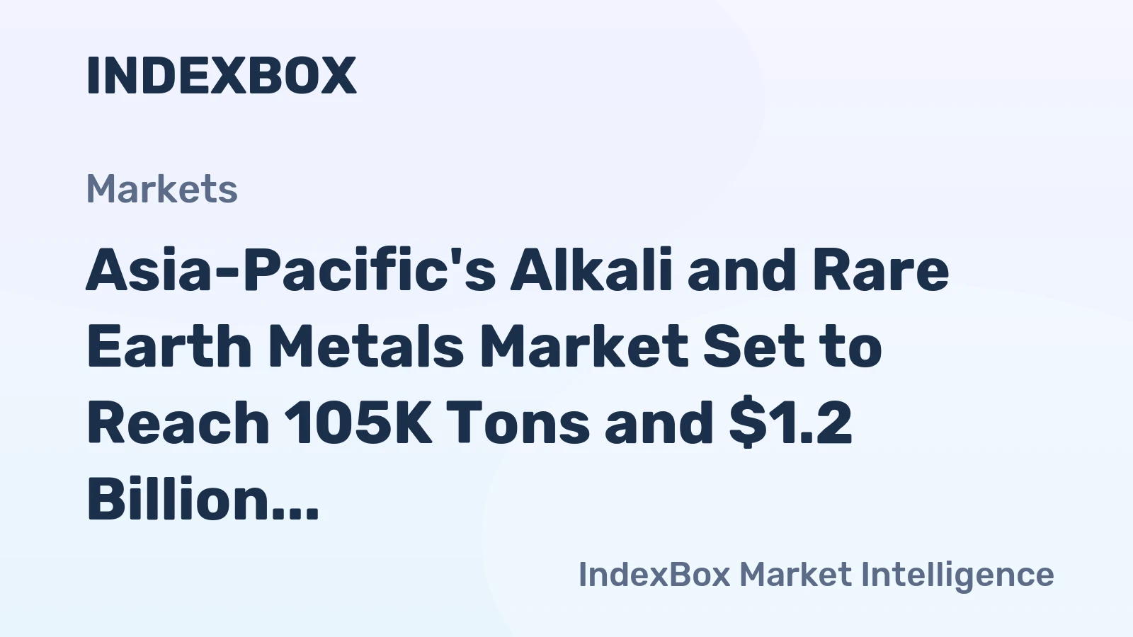Asia-Pacific's Alkali and Rare Earth Metals Market Set to Reach 105K Tons and $1.2 Billion by 2035