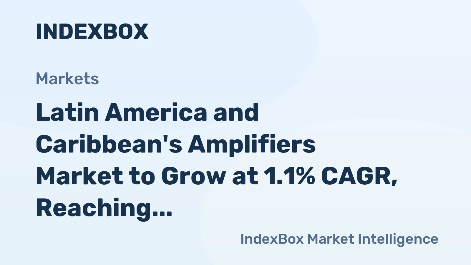 Latin America and Caribbean's Amplifiers Market to Grow at 1.1% CAGR, Reaching $581M by 2035