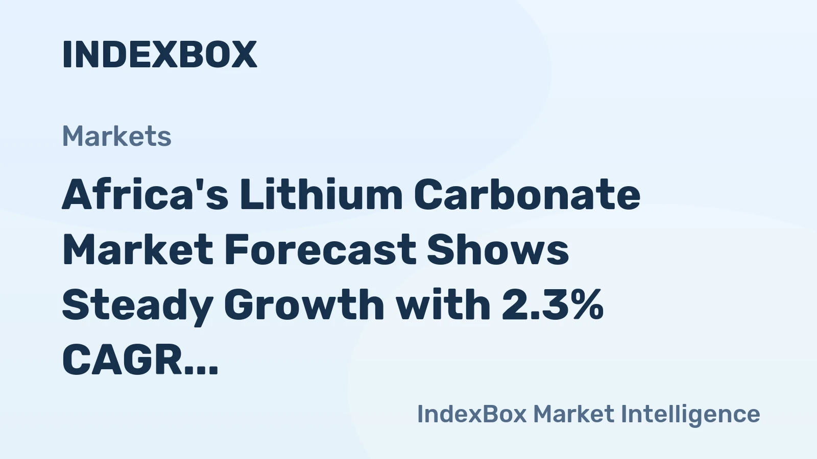 Africa's Lithium Carbonate Market Forecast Shows Steady Growth with 2.3% CAGR Through 2035