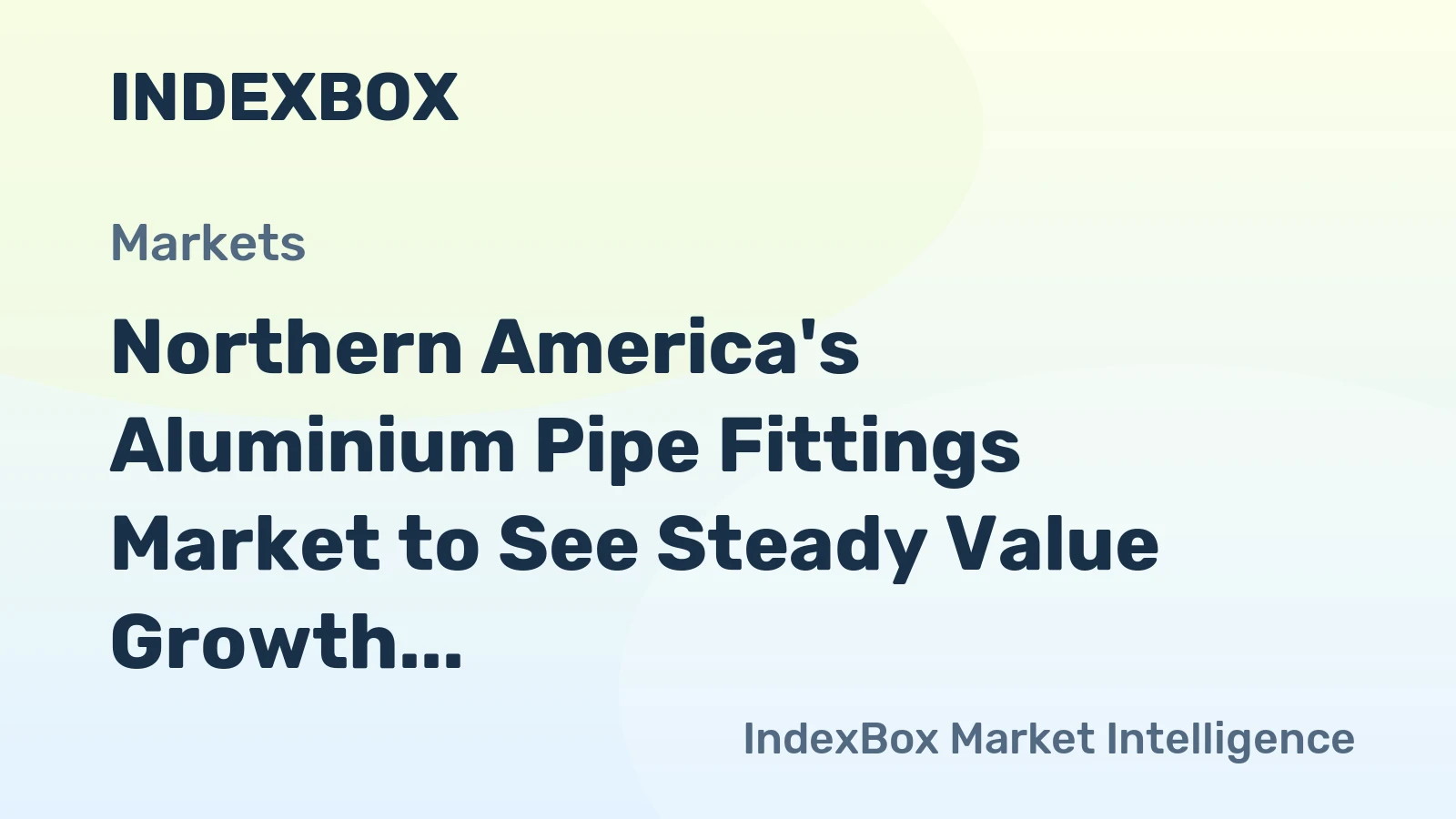 Northern America's Aluminium Pipe Fittings Market to See Steady Value Growth With 2.1% CAGR Through 2035