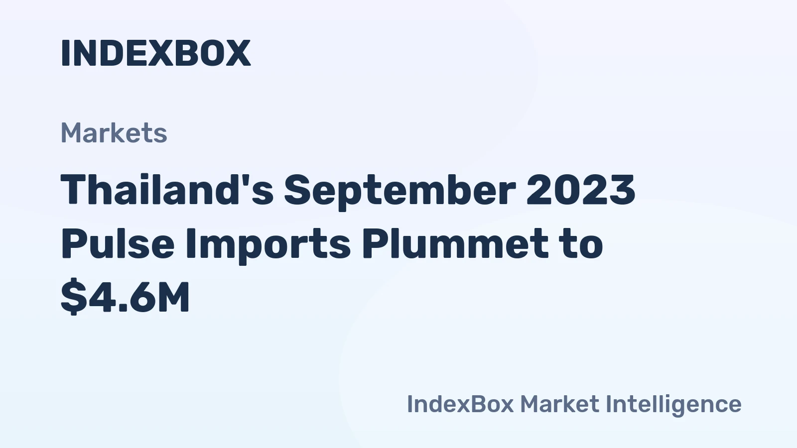 Thailand's September 2023 Pulse Imports Plummet to $4.6M