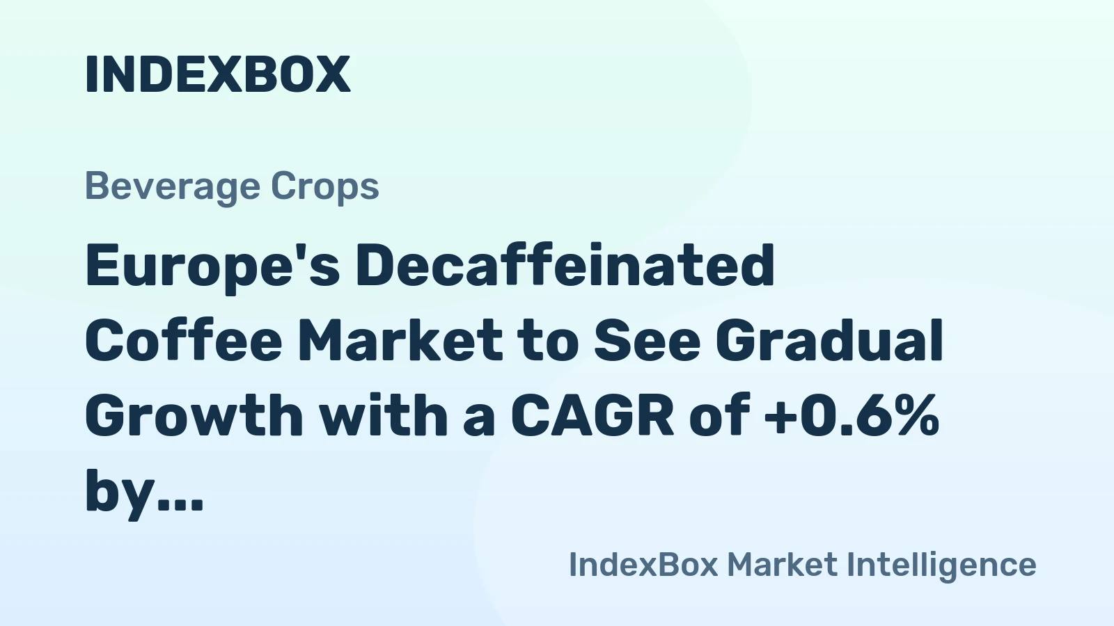 Europe's Decaffeinated Coffee Market to See Gradual Growth with a CAGR of +0.6% by 2035