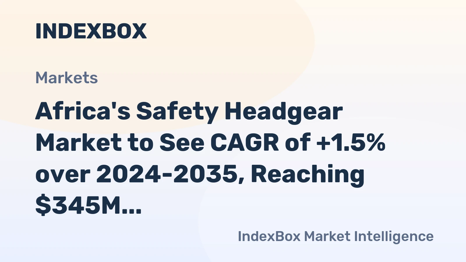 Africa's Safety Headgear Market to See CAGR of +1.5% over 2024-2035, Reaching $345M by End of 2035
