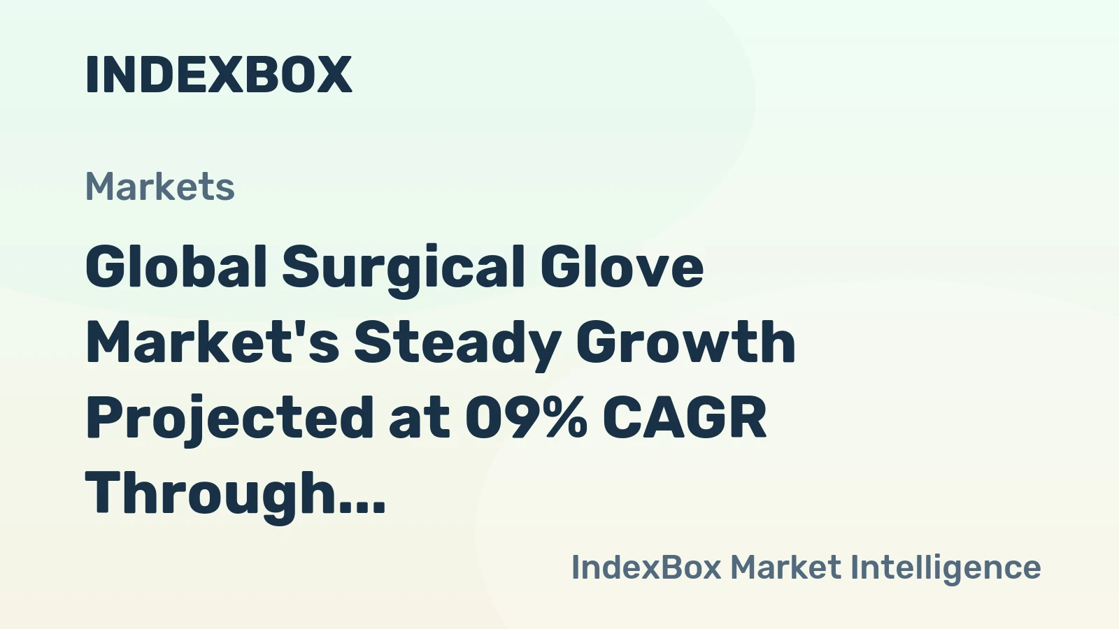 Global Surgical Glove Market's Steady Growth Projected at 09% CAGR Through 2035