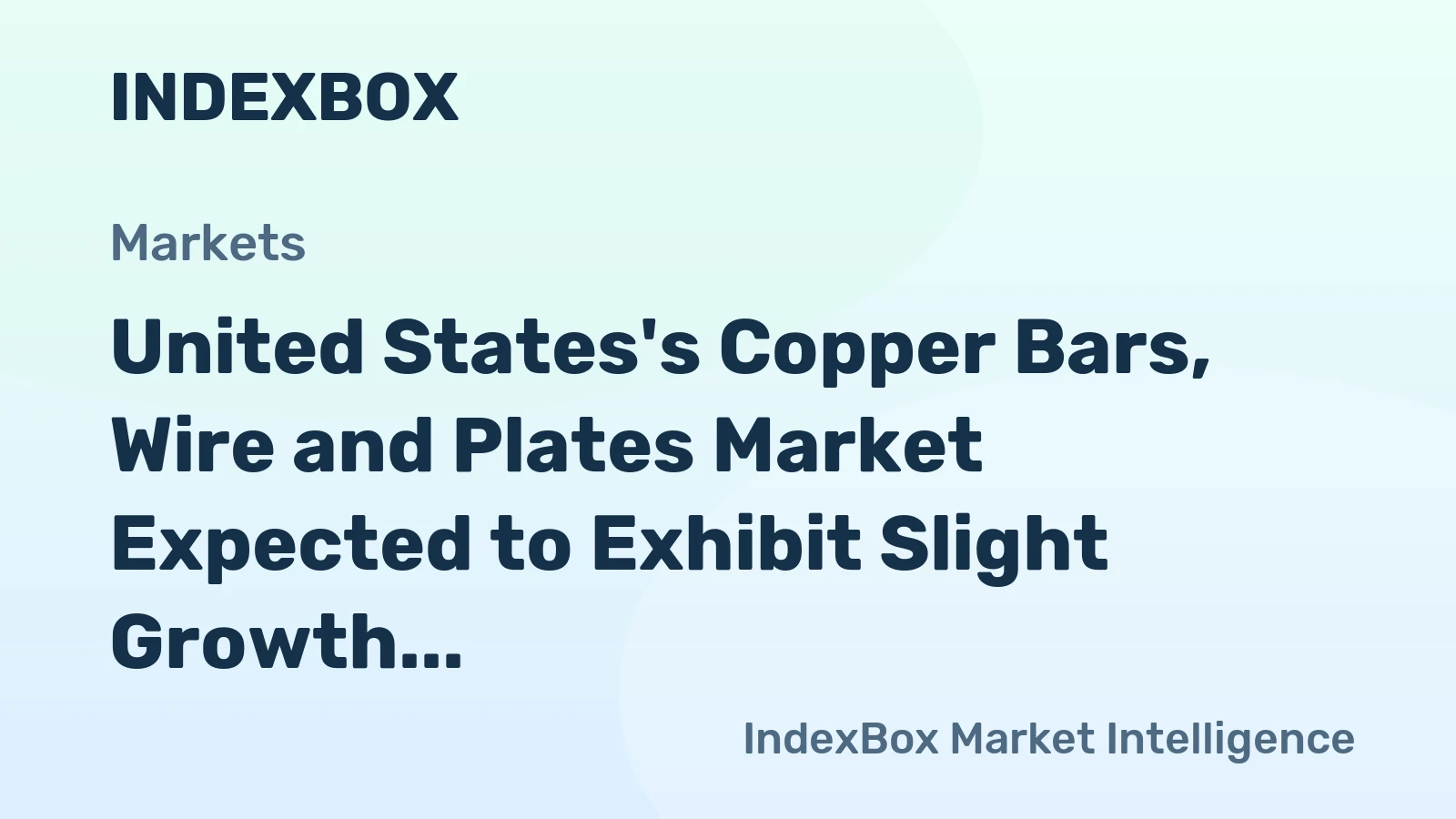 United States's Copper Bars, Wire and Plates Market Expected to Exhibit Slight Growth with a CAGR of +0.4% from 2024 to 2035