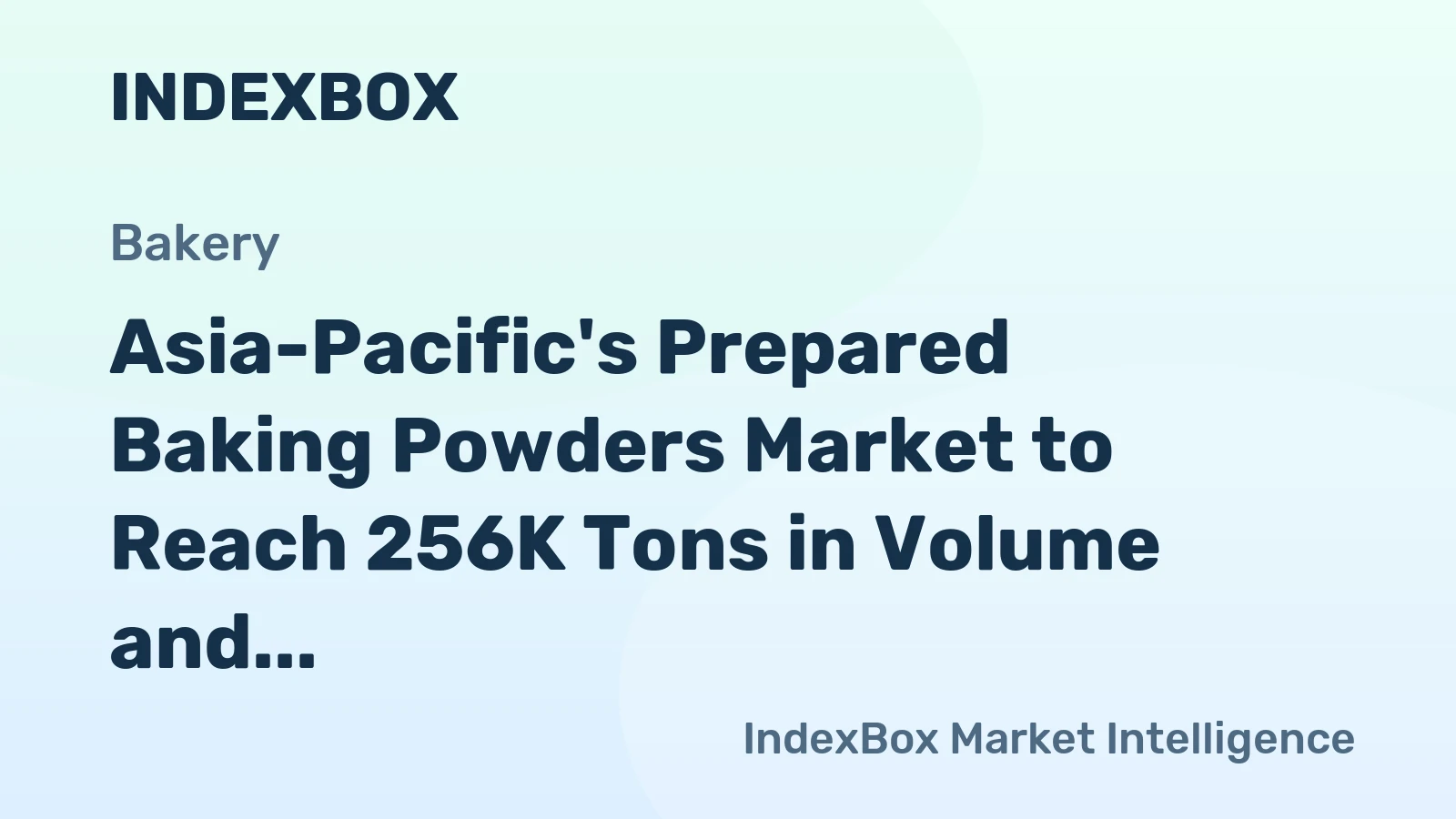 Asia-Pacific's Prepared Baking Powders Market to Reach 256K Tons in Volume and $545M in Value by 2035