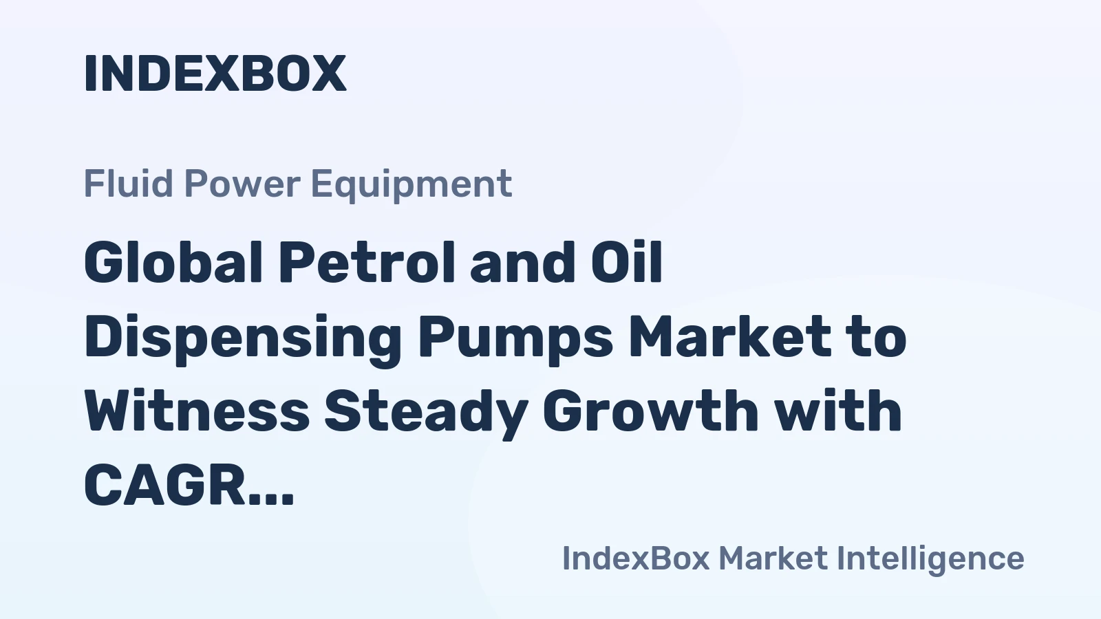 Global Petrol and Oil Dispensing Pumps Market to Witness Steady Growth with CAGR of +2.9% from 2024 to 2035