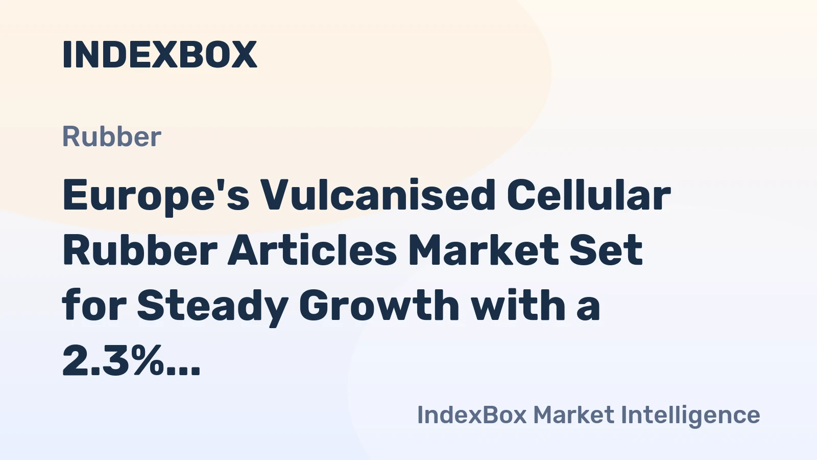 Europe's Vulcanised Cellular Rubber Articles Market Set for Steady Growth with a 2.3% CAGR Through 2035