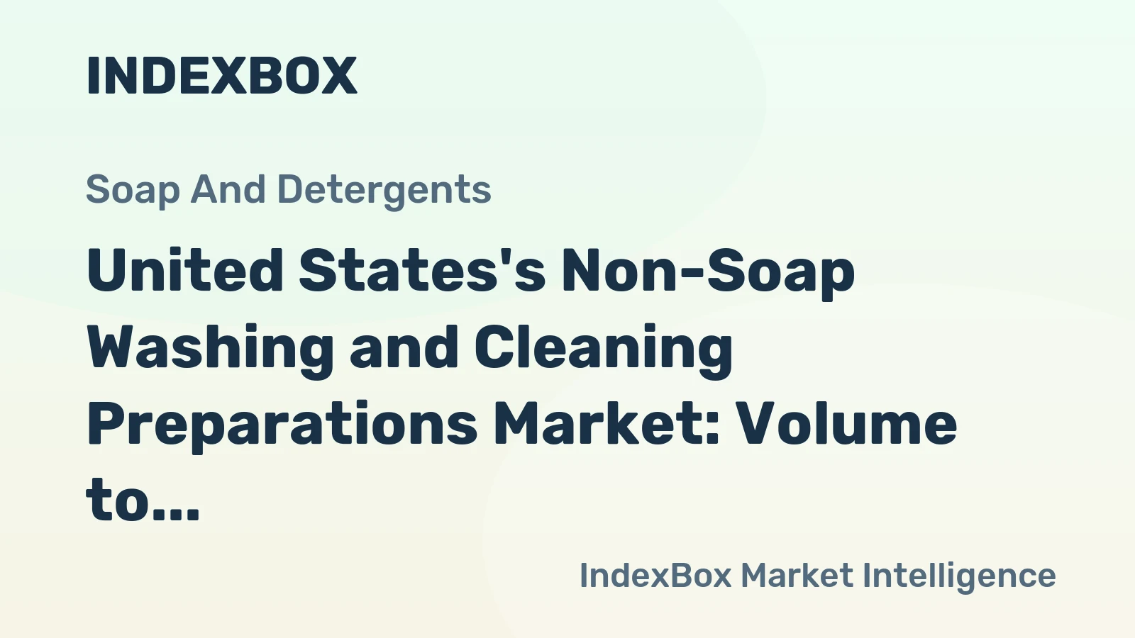 United States's Non-Soap Washing and Cleaning Preparations Market: Volume to Reach 12M Tons and Value to Hit $27.3B by 2035