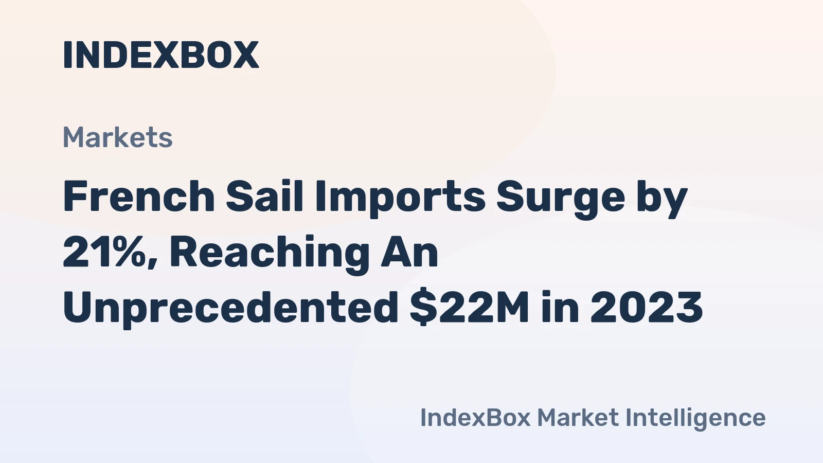 French Sail Imports Surge by 21%, Reaching An Unprecedented $22M in 2023