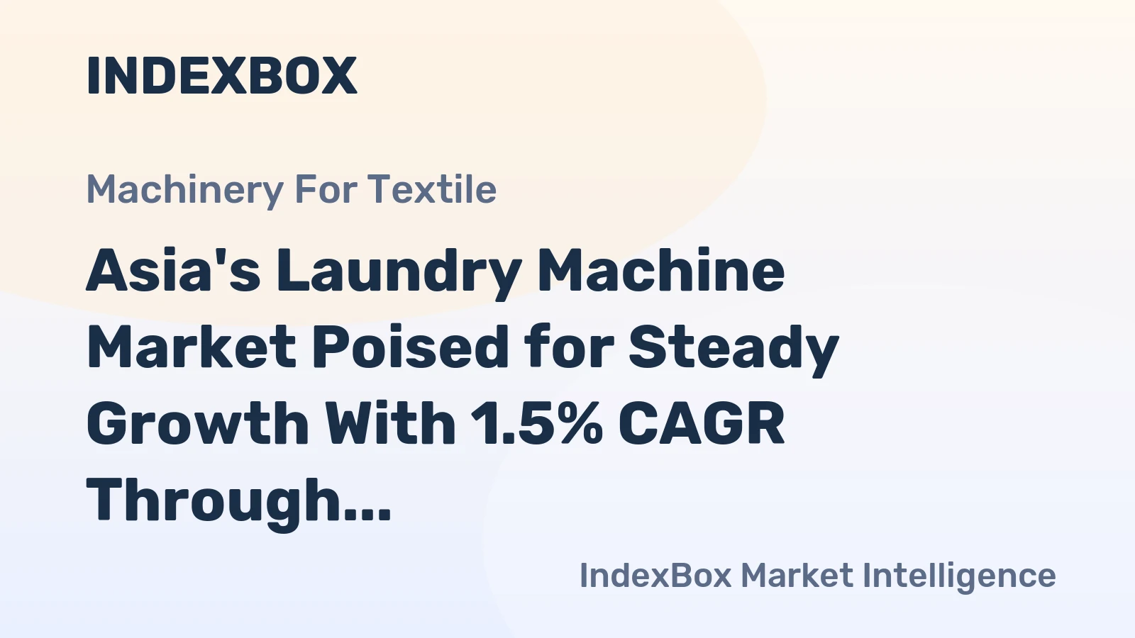 Asia's Laundry Machine Market Poised for Steady Growth With 1.5% CAGR Through 2035