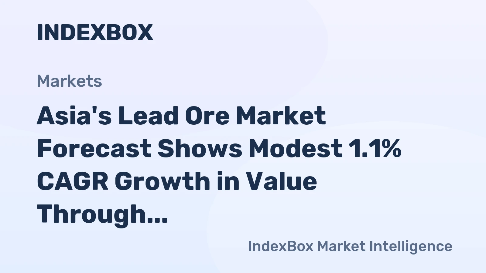 Asia's Lead Ore Market Forecast Shows Modest 1.1% CAGR Growth in Value Through 2035