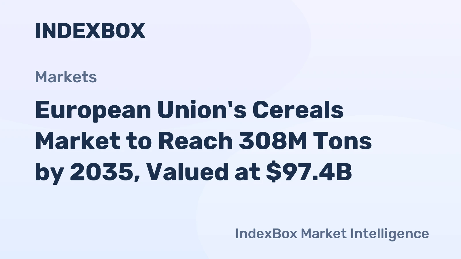 European Union's Cereals Market to Reach 308M Tons by 2035, Valued at $97.4B