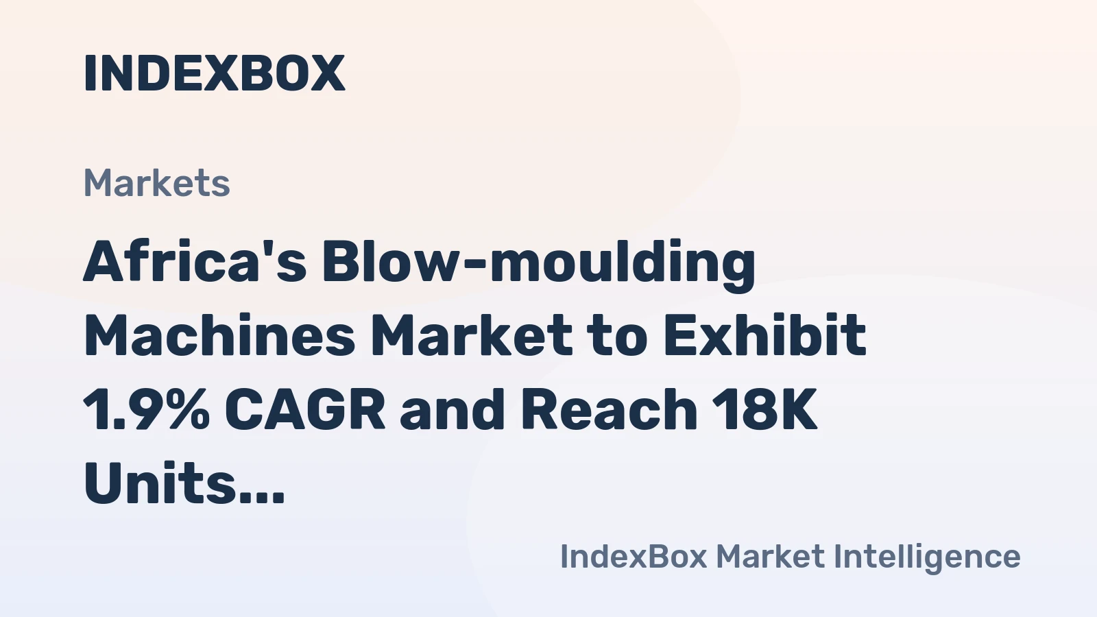 Africa's Blow-moulding Machines Market to Exhibit 1.9% CAGR and Reach 18K Units by 2035