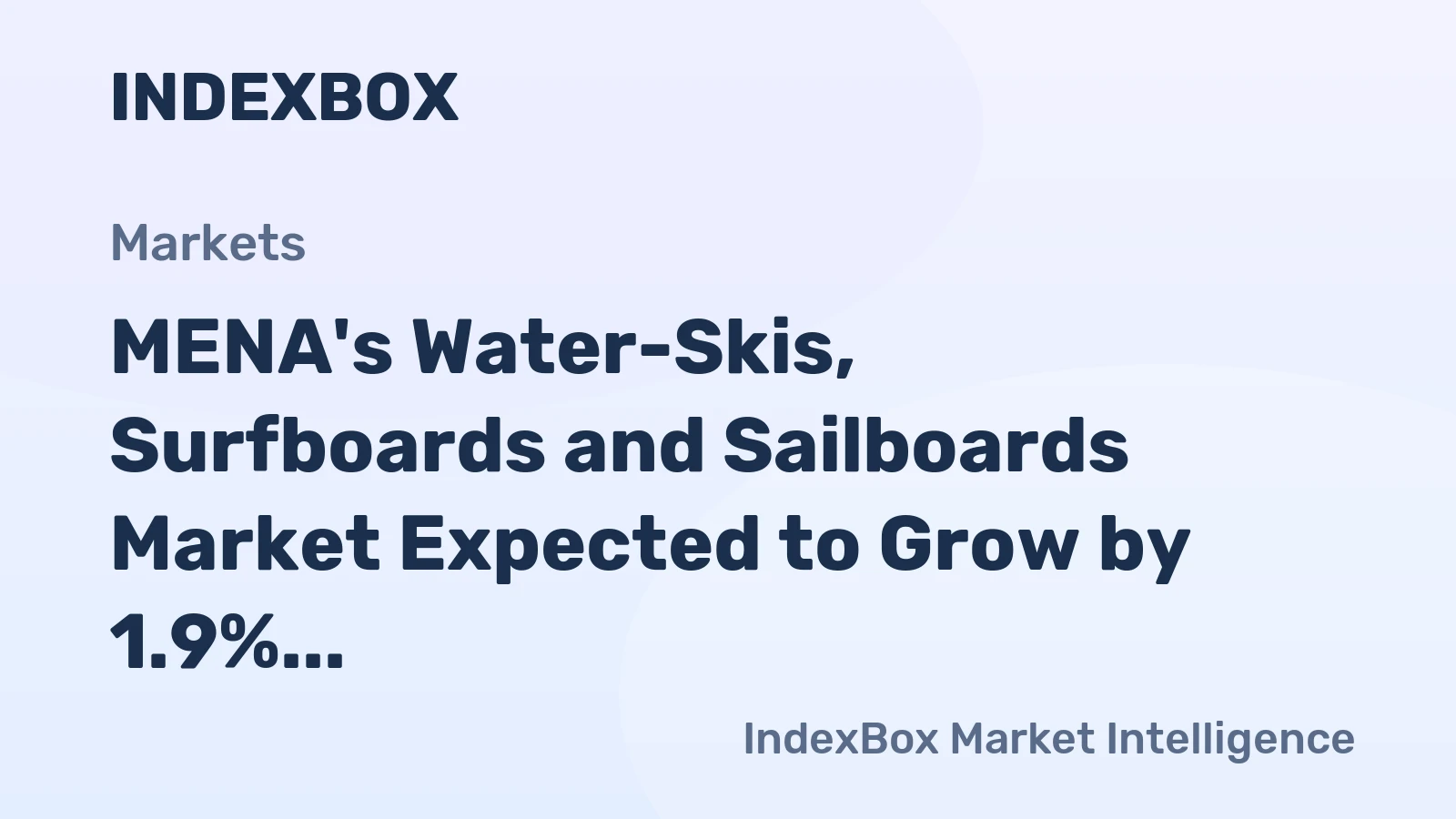 MENA's Water-Skis, Surfboards and Sailboards Market Expected to Grow by 1.9% CAGR Over Next Decade